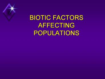 BIOTIC FACTORS AFFECTING POPULATIONS presentation | free to download