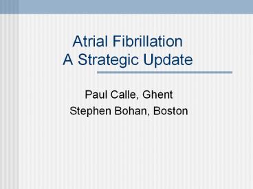 PPT – Atrial Fibrillation A Strategic Update PowerPoint presentation ...