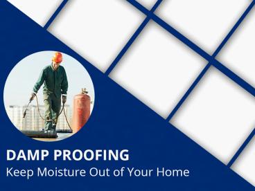 Damp Proofing - Prevention of Moisture and Mildew presentation | free to download