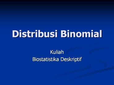 Distribusi Binomial presentation | free to download