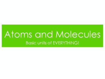 Atoms and Molecules presentation | free to download