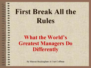 First Break All the Rules presentation | free to view