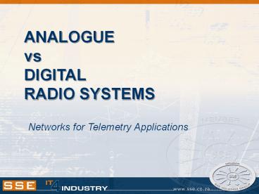 ANALOGUE vs DIGITAL RADIO SYSTEMS presentation | free to view