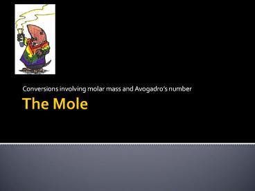 PPT – The Mole PowerPoint presentation | free to download - id: 74cde9 ...