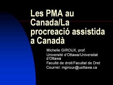 Les PMA au Canada/La procreaci presentation | free to download