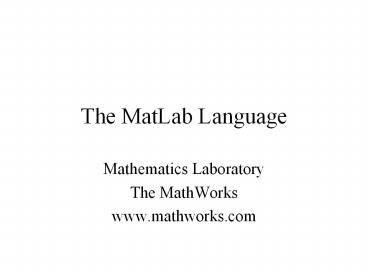 PPT – The MatLab Language PowerPoint presentation | free to download ...