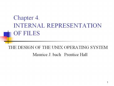 PPT – Chapter 4. INTERNAL REPRESENTATION OF FILES PowerPoint ...