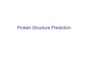 Ppt Protein Structure Prediction Powerpoint Presentation PPT