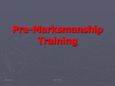 PPT – Pre-Marksmanship Training PowerPoint presentation | free to view ...