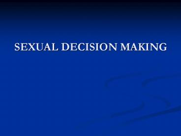 SEXUAL DECISION MAKING presentation | free to download