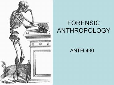 FORENSIC ANTHROPOLOGY presentation | free to download
