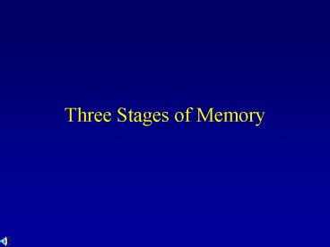 Three Stages of Memory presentation | free to view