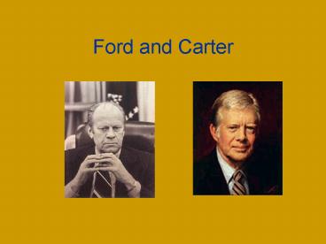 PPT – Ford and Carter PowerPoint presentation | free to view - id ...