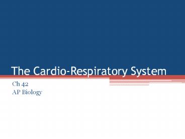 The Cardio-Respiratory System presentation | free to view