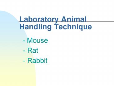 Laboratory Animal Handling Technique presentation | free to view