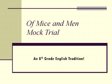Of Mice and Men Mock Trial presentation | free to view