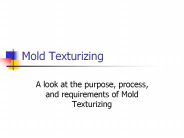 PPT – Mold%20Texturizing PowerPoint presentation | free to download ...