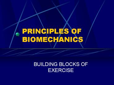 PRINCIPLES OF BIOMECHANICS presentation | free to download