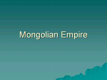 PPT – Mongolian Empire PowerPoint presentation | free to download - id ...