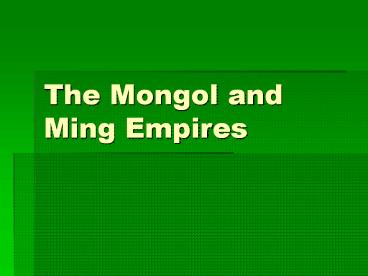 The Mongol and Ming Empires presentation | free to view