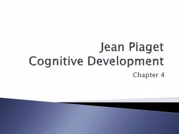 Jean Piaget Cognitive Development presentation | free to view