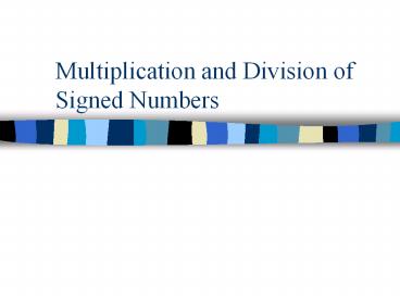 Multiplication and Division of Signed Numbers presentation | free to view
