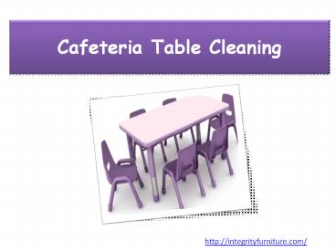 PPT – Cafeteria Table Cleaning PowerPoint presentation | free to ...