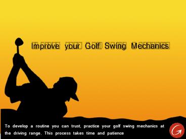 Tips for proper Golf Swing Mechanics presentation | free to download