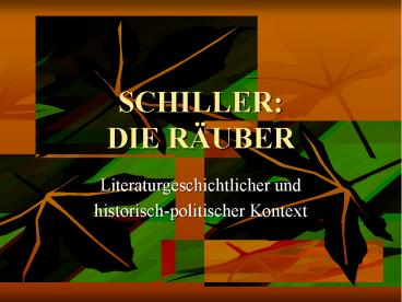 PPT – SCHILLER: DIE R PowerPoint presentation | free to download - id ...