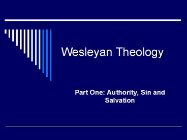 Wesleyan Theology presentation | free to view