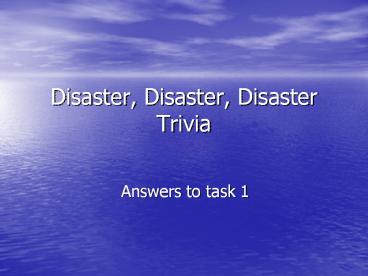 PPT – Disaster, Disaster, Disaster Trivia PowerPoint presentation ...