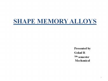 PPT – SHAPE MEMORY ALLOYS PowerPoint presentation | free to download ...
