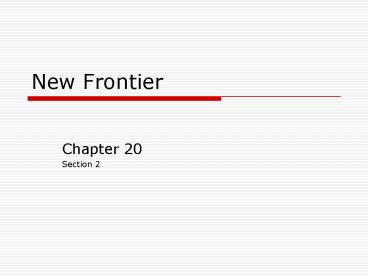 PPT – New Frontier PowerPoint presentation | free to view - id: 75b7eb ...