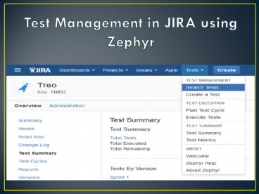 Test Management in JIRA using Zephyr presentation | free to download