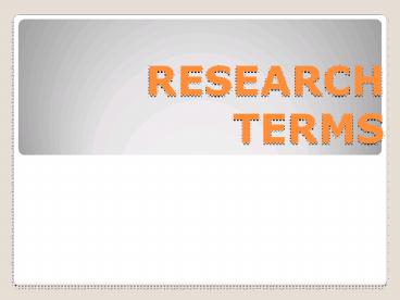RESEARCH TERMS presentation | free to view