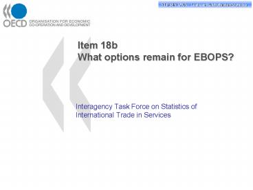 PPT – Item 18b What options remain for EBOPS? PowerPoint presentation | free to download - id ...