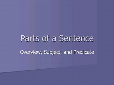PPT – Parts of a Sentence PowerPoint presentation | free to view - id ...