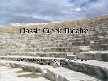 PPT – Classic Greek Theatre PowerPoint presentation | free to view - id ...