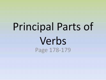 PPT – Principal Parts of Verbs PowerPoint presentation | free to view ...