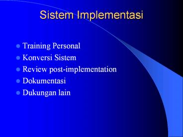 PPT – Sistem Implementasi PowerPoint presentation | free to view - id: 767a96-YTU4M