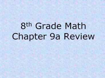 8th Grade Math Chapter 9a Review presentation | free to view