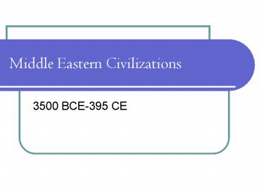 PPT – Middle Eastern Civilizations PowerPoint presentation | free to ...