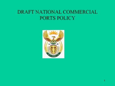 DRAFT NATIONAL COMMERCIAL PORTS POLICY presentation | free to download