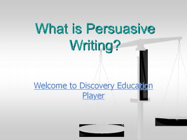 PPT – What is Persuasive Writing? PowerPoint presentation | free to ...
