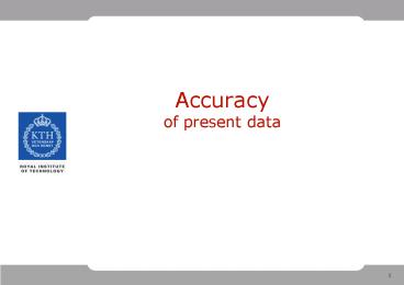 PPT – Accuracy of present data PowerPoint presentation | free to view ...
