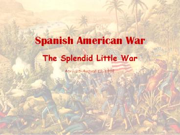 Spanish American War presentation | free to view