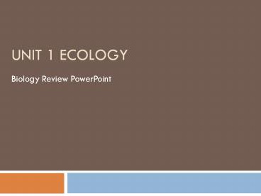 PPT – Unit 1 Ecology PowerPoint presentation | free to download - id ...