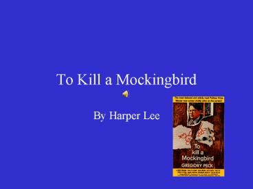 PPT – To Kill a Mockingbird PowerPoint presentation | free to view - id ...