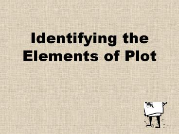 PPT – Identifying the Elements of Plot PowerPoint presentation | free ...