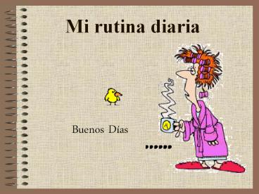 PPT – Mi rutina diaria PowerPoint presentation | free to view - id ...